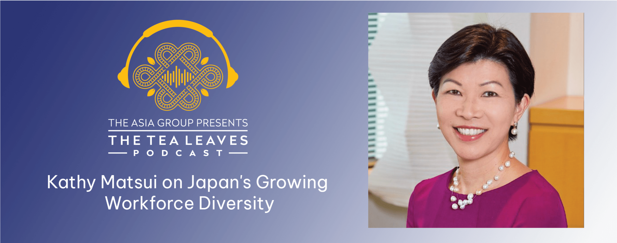 Kathy Matsui on Japan’s Growing Workforce Diversity | The Asia Group